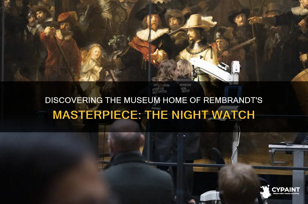Discovering The Museum Home Of Rembrandt's Masterpiece: The Night Watch ...