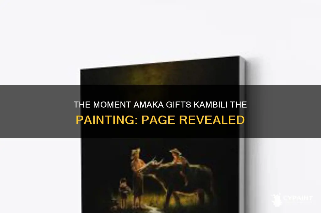 The Moment Amaka Gifts Kambili The Painting: Page Revealed | CyPaint