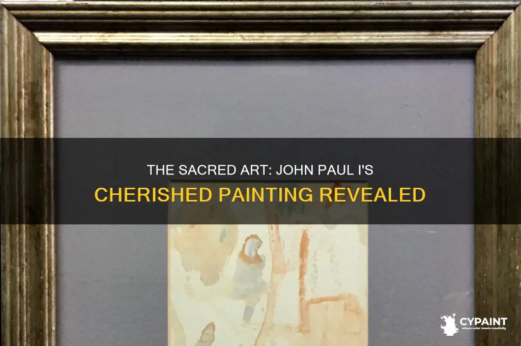 The Sacred Art: John Paul I's Cherished Painting Revealed | CyPaint