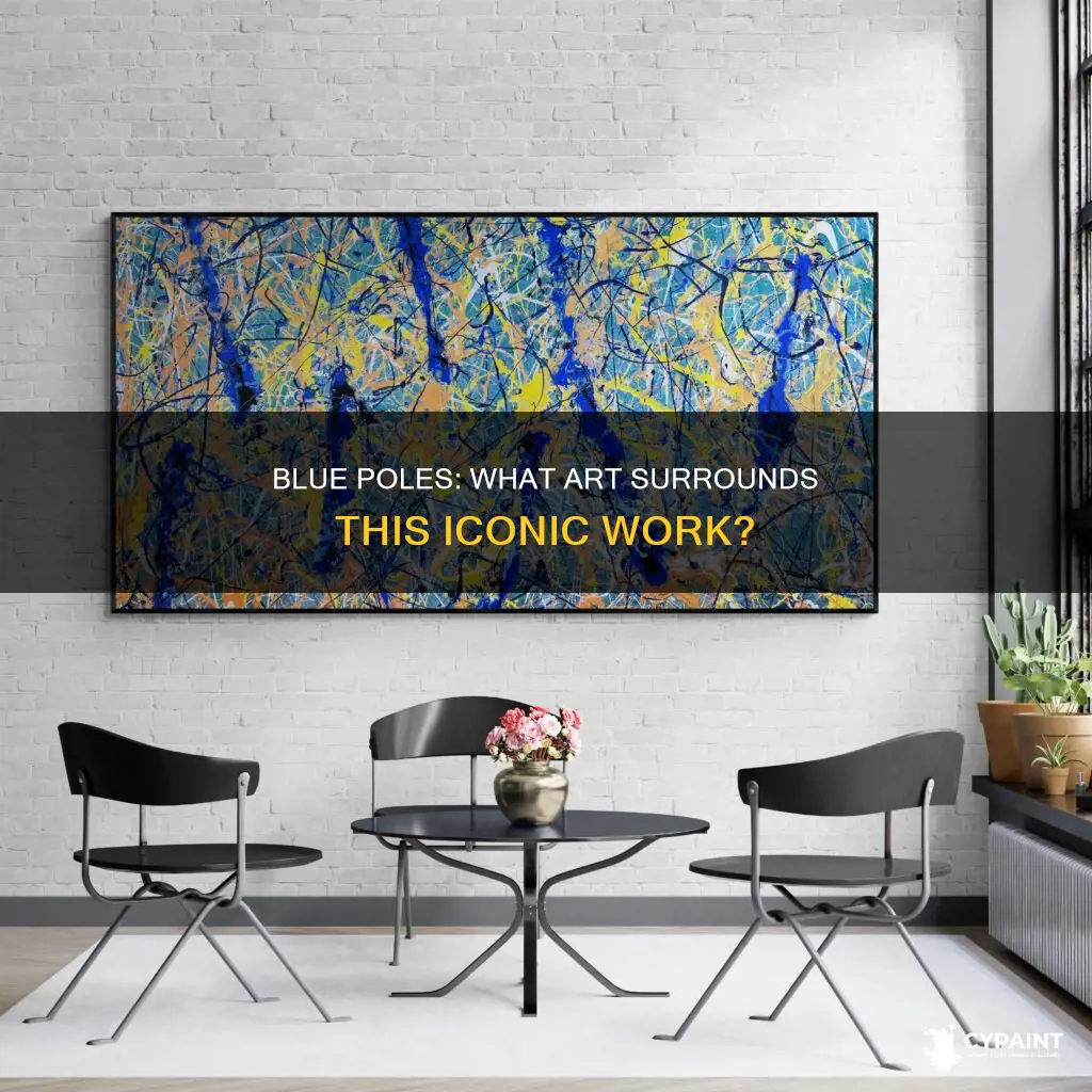 Blue Poles: What Art Surrounds This Iconic Work? | CyPaint
