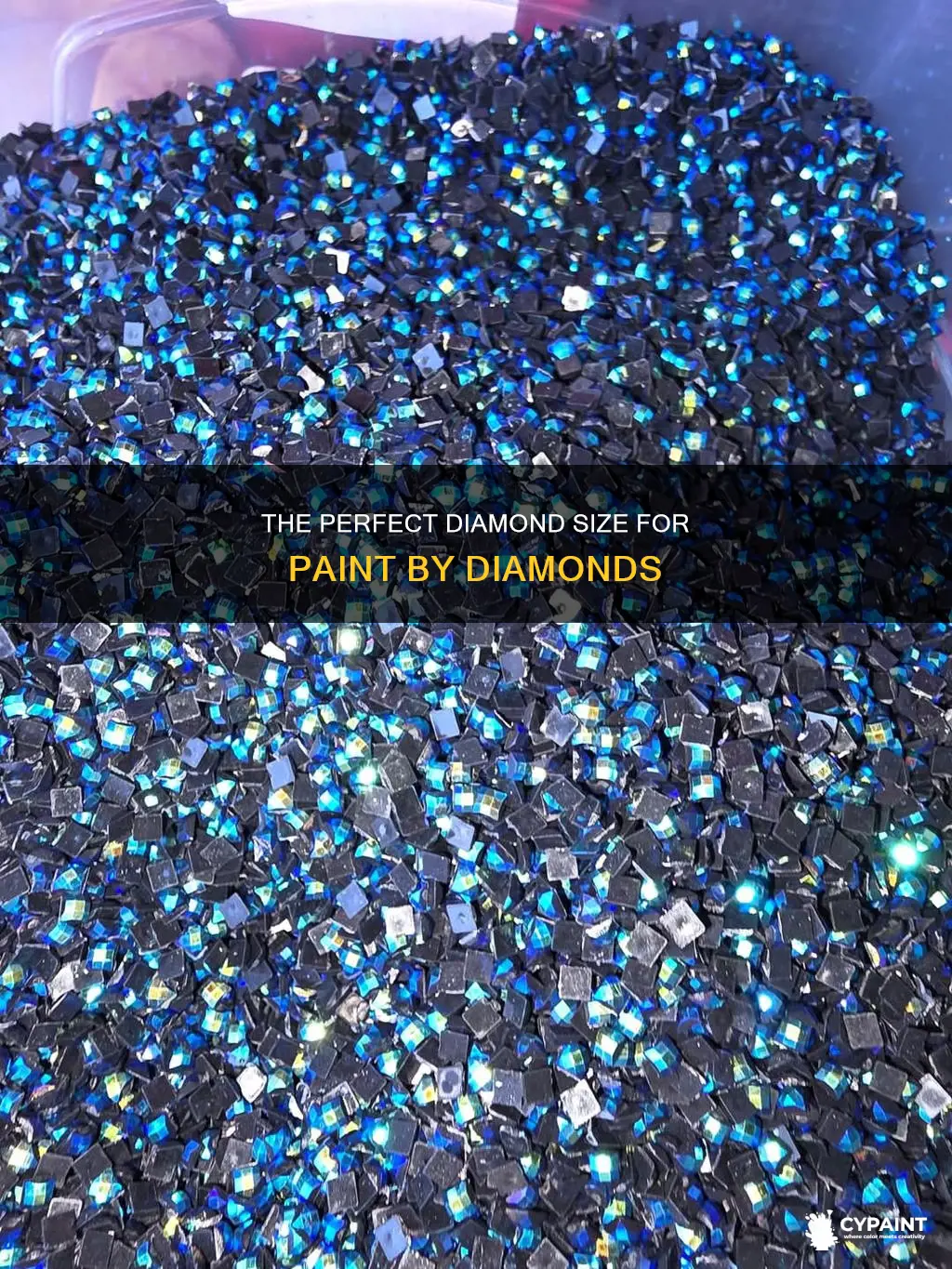 The Perfect Diamond Size For Paint By Diamonds | CyPaint