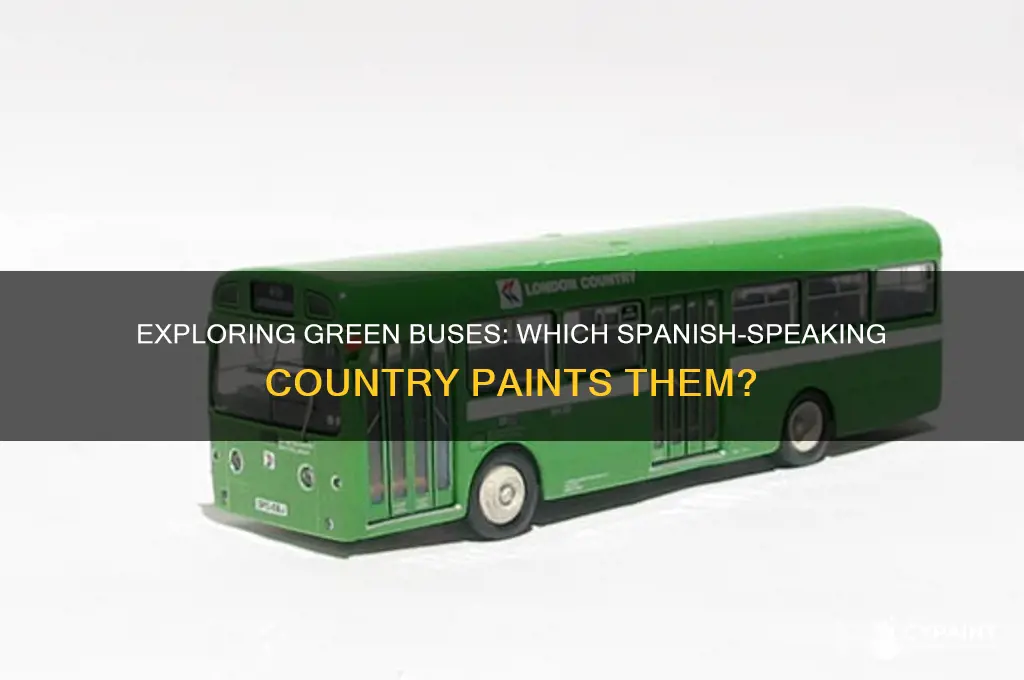 Exploring Green Buses: Which Spanish-Speaking Country Paints Them ...