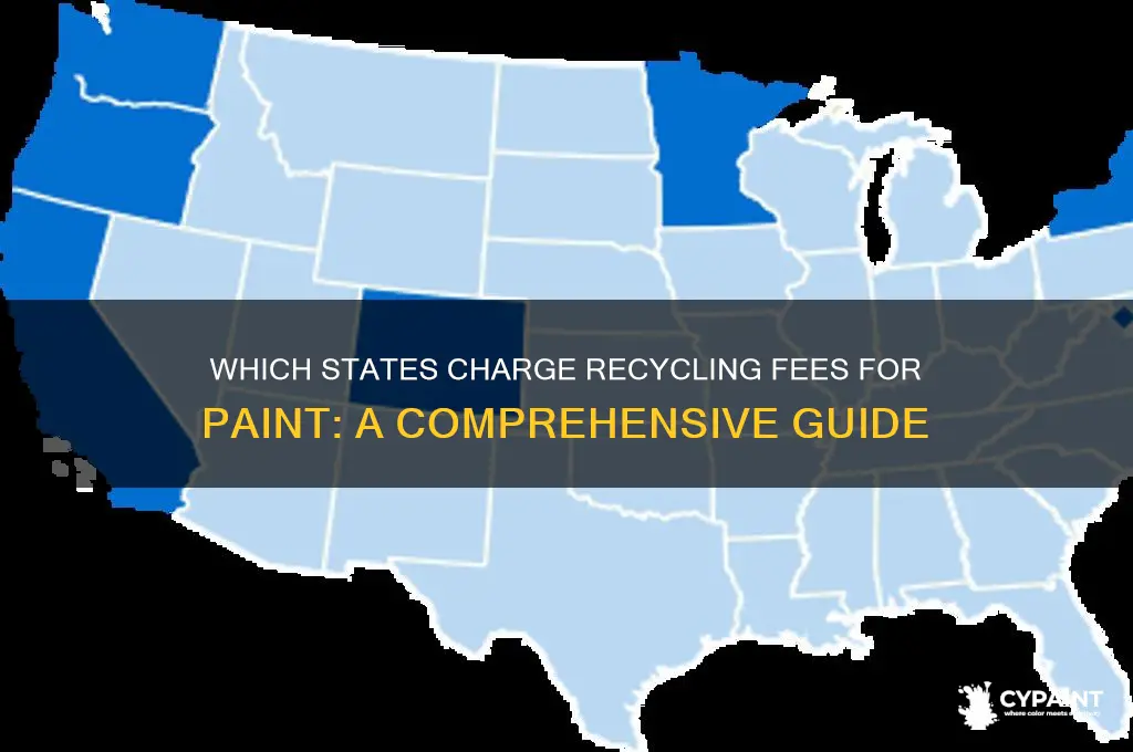 Which States Charge Recycling Fees For Paint: A Comprehensive Guide ...
