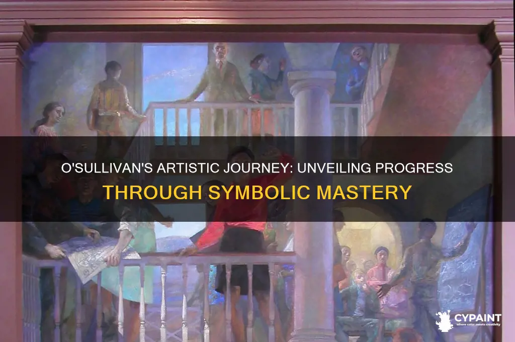 O'sullivan's Artistic Journey: Unveiling Progress Through Symbolic ...
