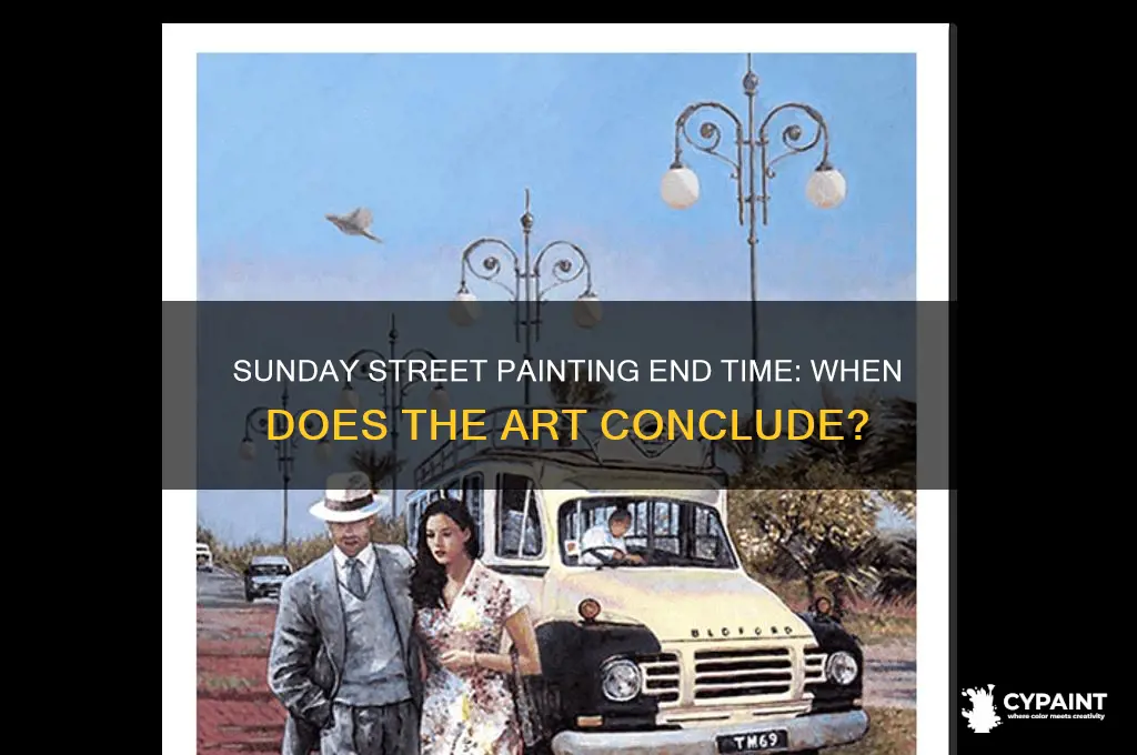 Sunday Street Painting End Time: When Does The Art Conclude? | CyPaint