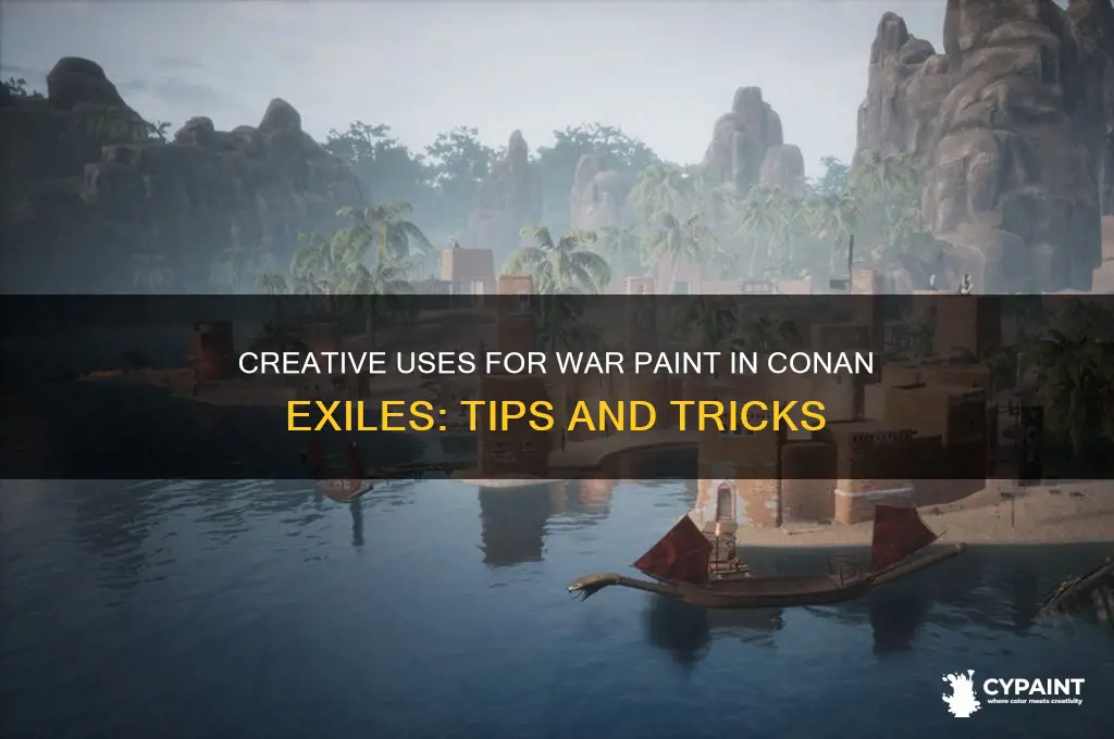 Creative Uses For War Paint In Conan Exiles: Tips And Tricks | CyPaint