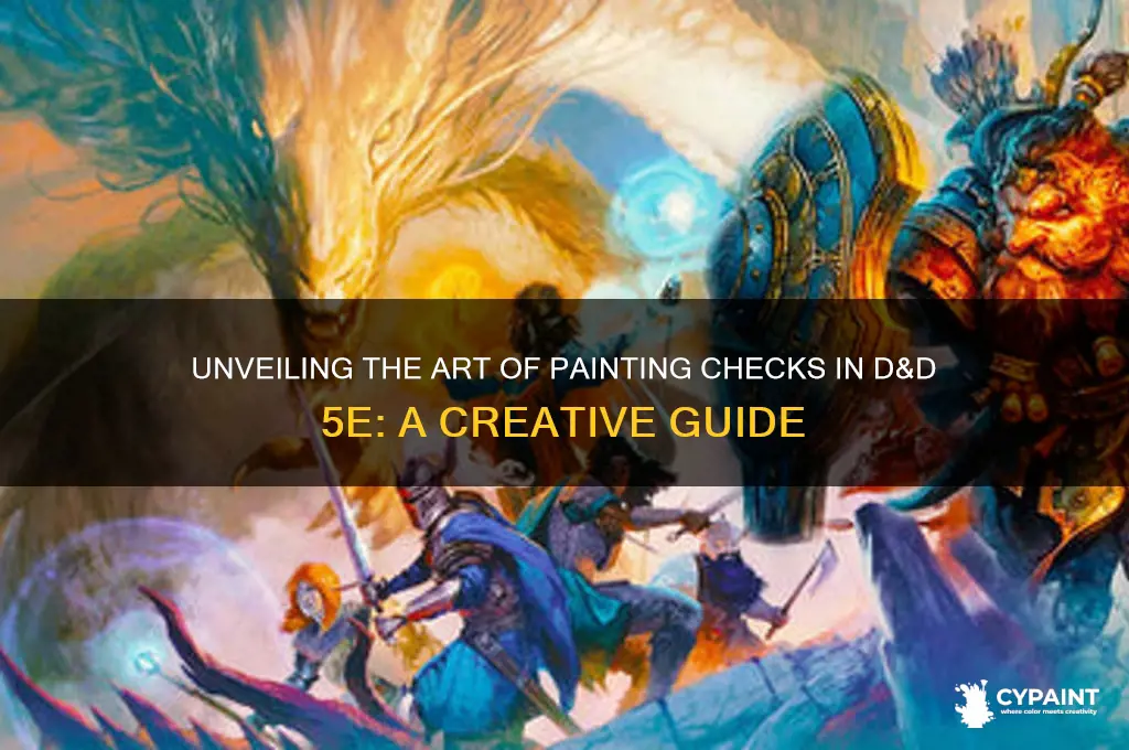 Unveiling The Art Of Painting Checks In D&D 5E: A Creative Guide | CyPaint