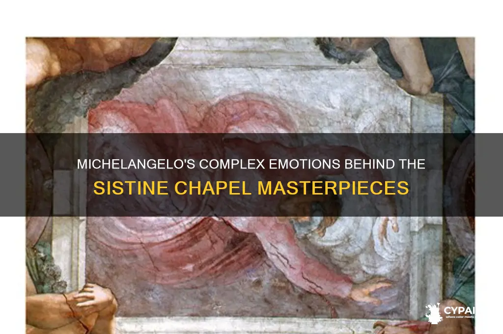 Michelangelo's Complex Emotions Behind The Sistine Chapel Masterpieces ...