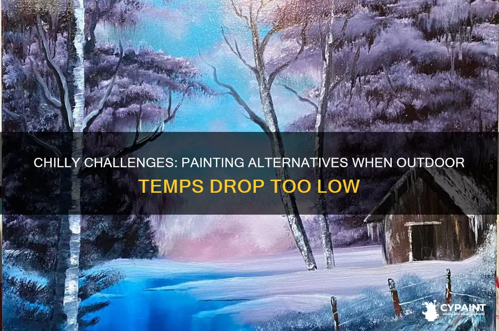 Chilly Challenges: Painting Alternatives When Outdoor Temps Drop Too ...