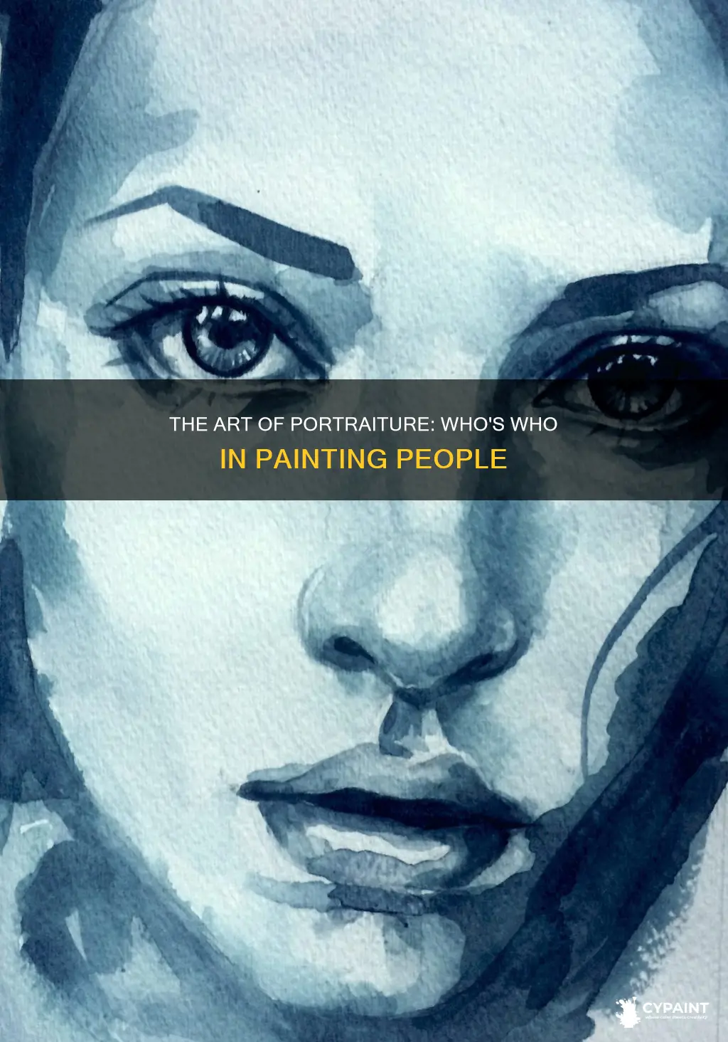 The Art Of Portraiture: Who's Who In Painting People | CyPaint