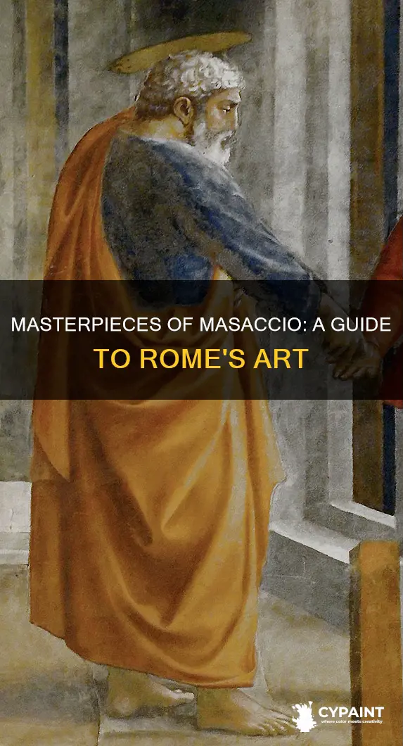 Masterpieces Of Masaccio: A Guide To Rome's Art | CyPaint
