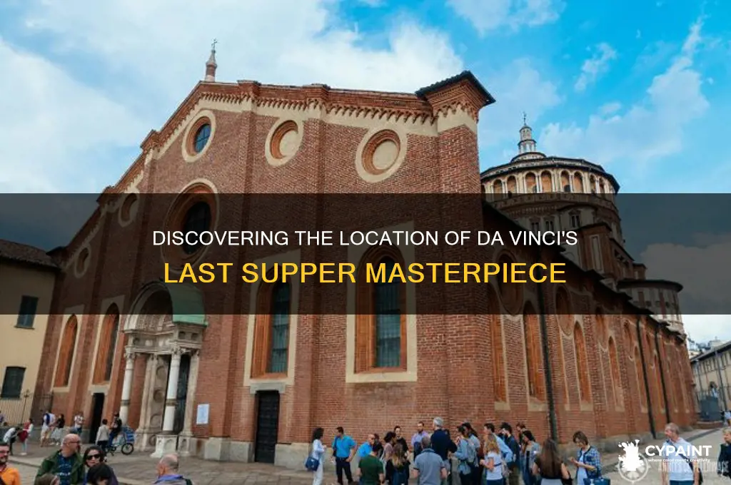 Discovering The Location Of Da Vinci's Last Supper Masterpiece | CyPaint