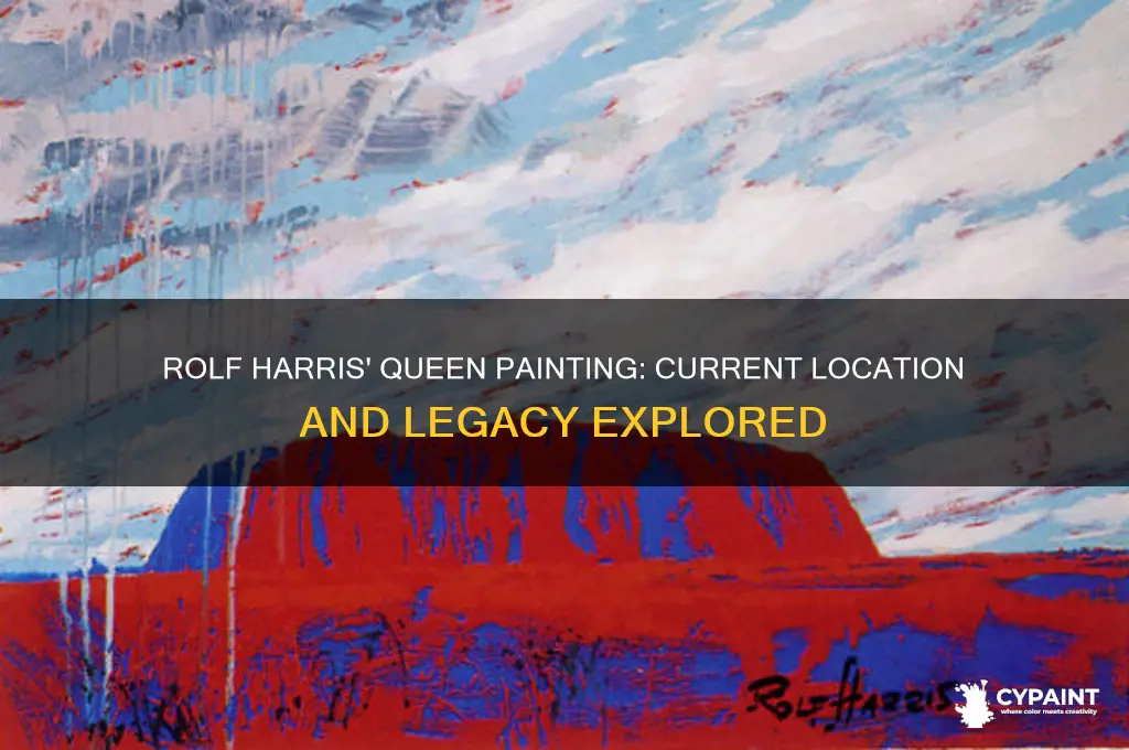 Rolf Harris' Queen Painting: Current Location And Legacy Explored | CyPaint