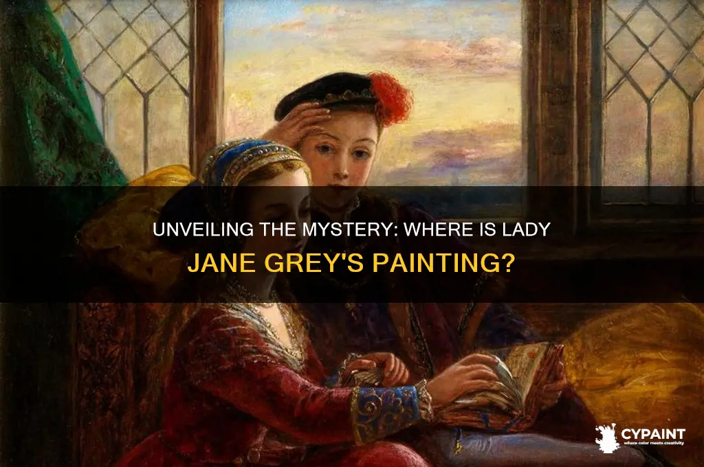 Unveiling The Mystery: Where Is Lady Jane Grey's Painting? | CyPaint