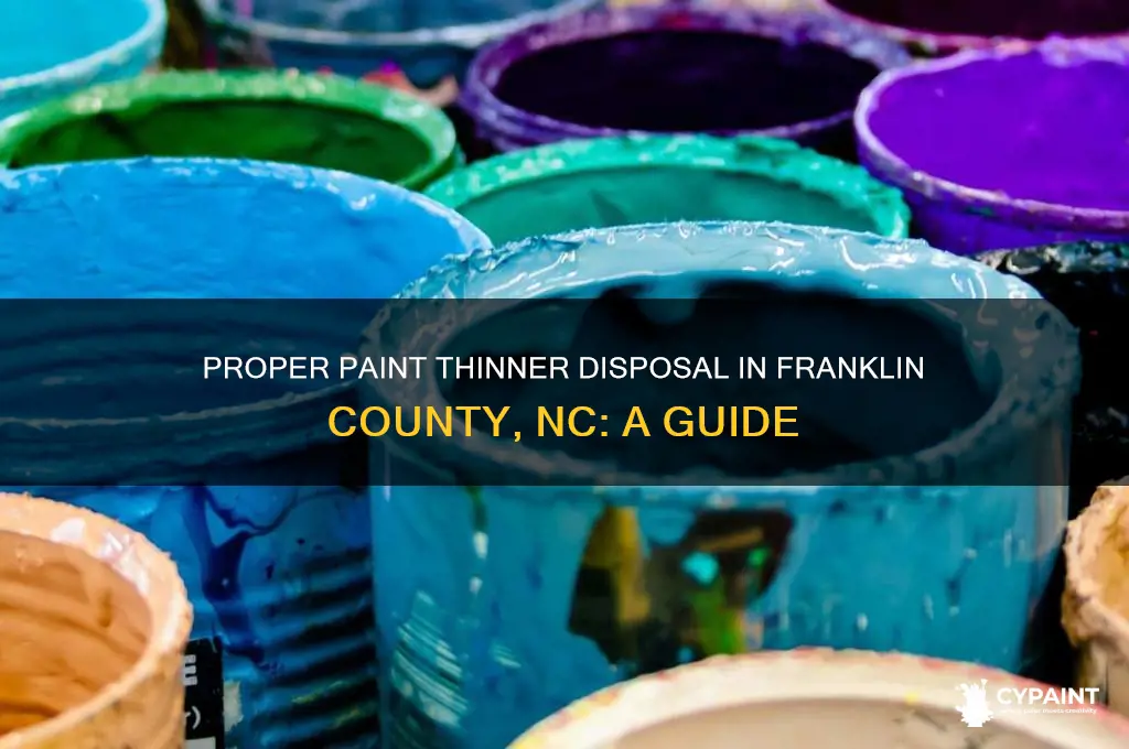 Proper Paint Thinner Disposal In Franklin County, Nc: A Guide | CyPaint