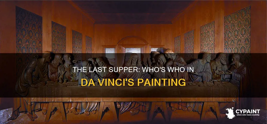 The Last Supper: Who's Who In Da Vinci's Painting | CyPaint