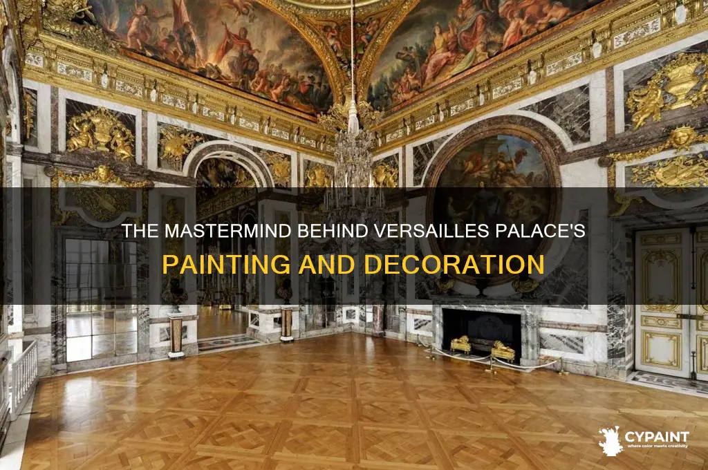 The Mastermind Behind Versailles Palace's Painting And Decoration | CyPaint
